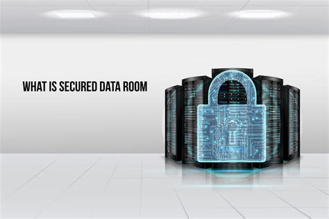 What Is Secured Data Room Learn Everything About It