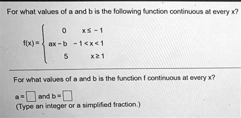 solved for what values of a and b is the following function continuous