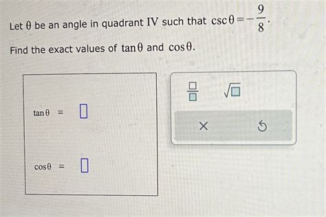 Solved Let θ be an angle in quadrant IV such that cscθ Chegg