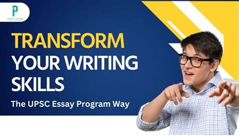 Transform Your Writing Skills The UPSC Essay Program Way Prep Career