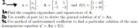Solved 2 A Find The Complex Eigenvalues And Eigenvectors Of