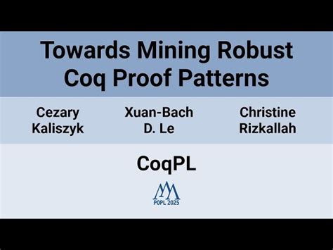 Free Video Towards Mining Robust Coq Proof Patterns From Acm Sigplan Free Video Towards Mining Robust Coq Proof Patterns From Acm Sigplan