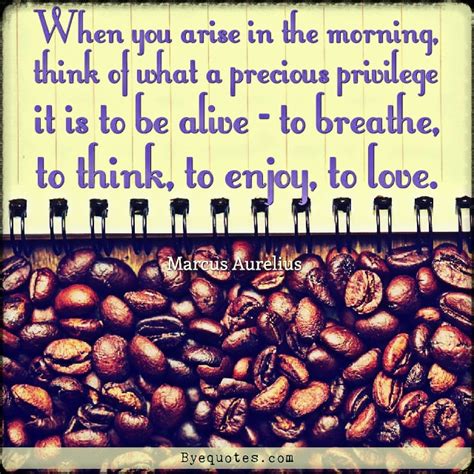 When You Arise Quote By Marcus Aurelius