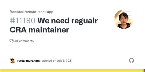We Need Regualr Cra Maintainer · Issue 11180 · Facebookcreate React App · Github