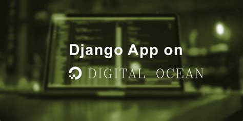 Host Your Django Project On Digitalocean Dev Community