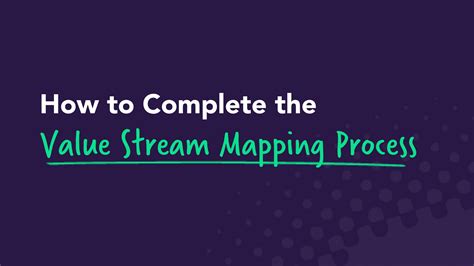 How To Complete The Value Stream Mapping Process Easy Agile