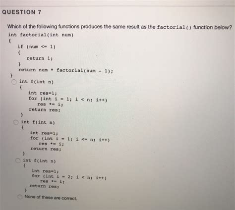 solved question 7 following functions produces result factorial