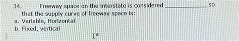 Solved Freeway Space On The Interstate Is Considered So That