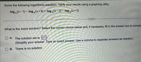 Solved Solve The Following Logarithmic Equation Verify Your Chegg