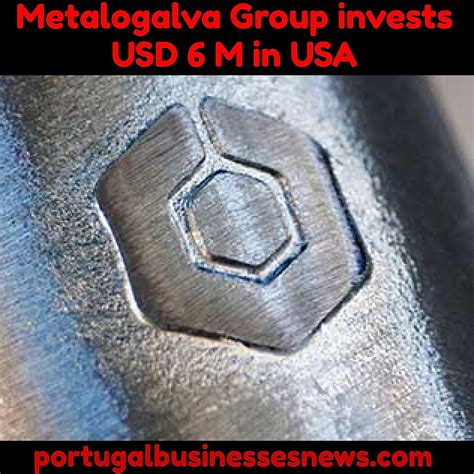 Portugal News Portugal Business News Portuguese Company Metalogalva