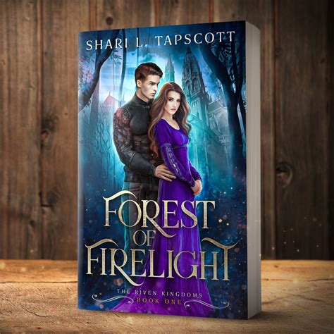 Forest Of Firelight Shari L Tapscott