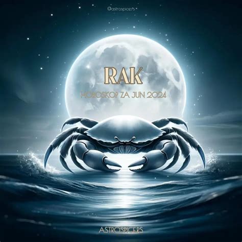 Rak Horoskop Za Jun 2024 Astro Spice