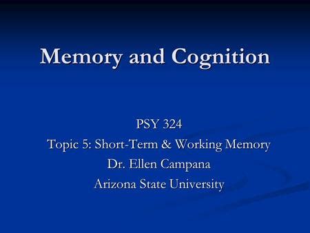 PSY 323: Cognition Chapter 5: Short-Term & Working Memory. - ppt download