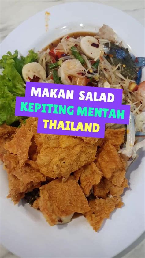 Video Mencicipi Salad Kepiting Mentah Ala Thailand