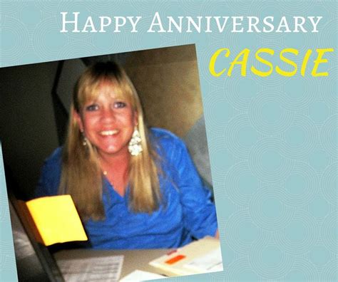 Join Us By Leaving Anniversary Wishes For Cassie Below