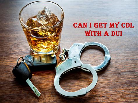 Can I Get My CDL With A DUI General Insurance Answers