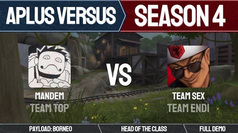 [tf2] Aplus Versus S4 Mandem Vs Team Sex Full Demo Youtube