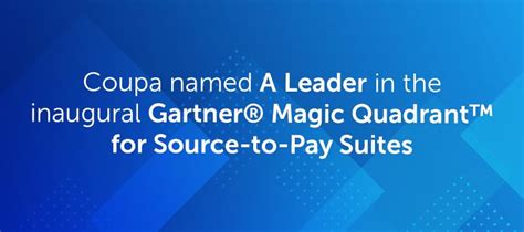 Narendra Gaddam On Linkedin Coupa Named A Leader In Gartner Magic