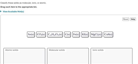 Solved Classify These Solids As Molecular Ionic Or Atomic