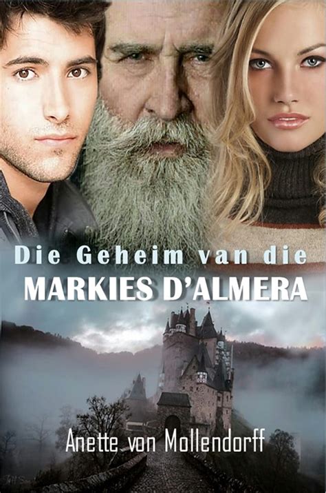 Die Geheim Van Die Markies Dalmera By Anette Von Mollendorff Goodreads