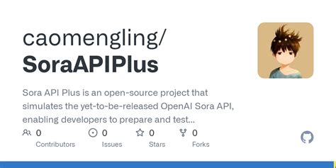 Github Caomenglingsoraapiplus Sora Api Plus Is An Open Source
