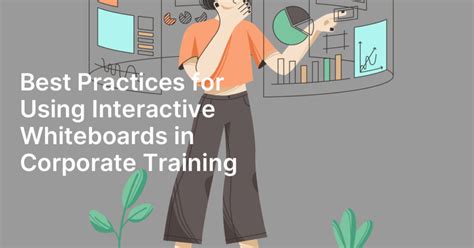 Best Practices For Using Interactive Whiteboards In Corporate Training