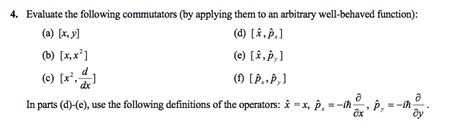 Evaluate The Following Commutators By Applying Them Chegg