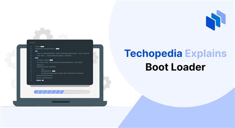 What Is A Boot Loader Definition Functions Examples Techopedia
