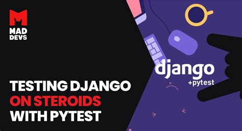 how to test django on steroids with pytest