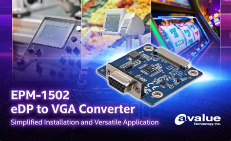 Avalue Launches Epm 1502 Edp To Vga Converter Simplified Installation