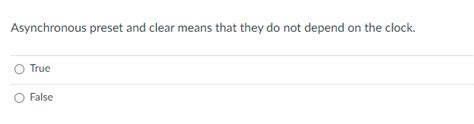 Solved Asynchronous Preset And Clear Means That They Do Not