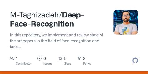 GitHub M Taghizadeh Deep Face Recognition In This Repository We Implement And Review State