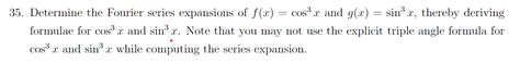 Solved 35 Determine The Fourier Series Expansions Of