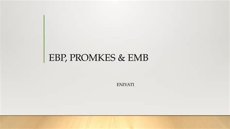 Materi Kebidanan Dalam Ebp Promkes Emb Pptx