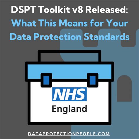 Nhs Dspt Toolkit V8 Released What This Means For Your Data Protection