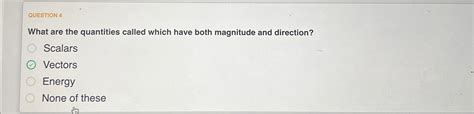 Solved Question 4what Are The Quantities Called Which Have