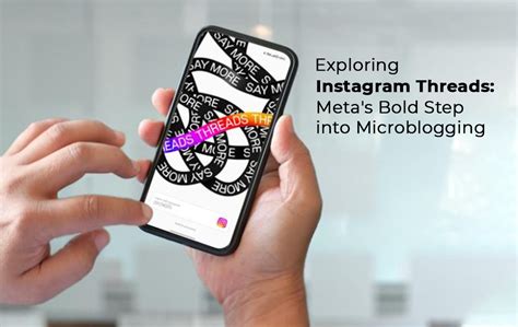 Exploring Instagram Threads: Meta’s Bold Step into Microblogging – The Revamp
