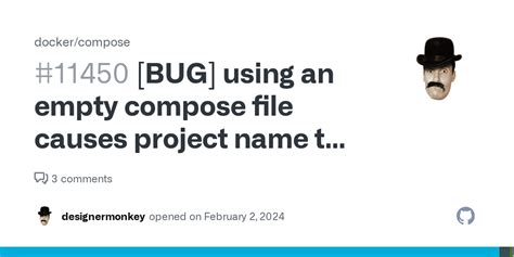 Bug Using An Empty Compose File Causes Project Name To Be Unset · Issue 11450 · Docker