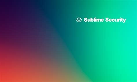 Alan · Securing Email Using Sublime Security