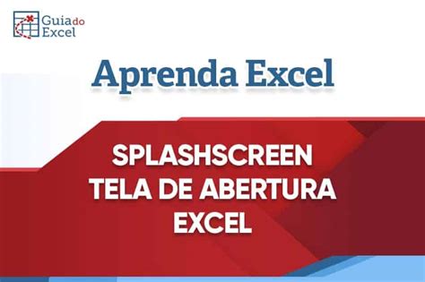 Splash Screen Com Gif Animado No Excel Tela De Abertura Guia Do Excel