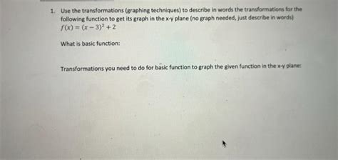 Solved 1 Use The Transformations Graphing Techniques To