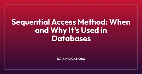 Sequential Access Method When And Why Its Used In Databases Lis Library And Information