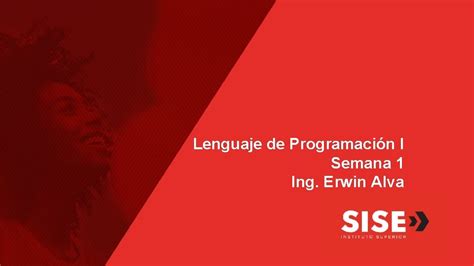 Lenguaje De Programacin I Semana 1 Ing Erwin