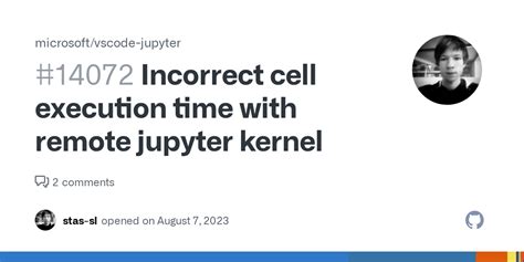 Incorrect Cell Execution Time With Remote Jupyter Kernel · Issue 14072