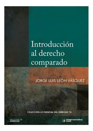 Introducción Al Derecho Comparado De Jorge Luis León Vásquez