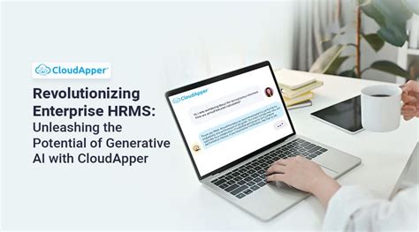 Revolutionizing Enterprise Hrms Unleashing The Potential Of Generative