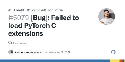 Bug Failed To Load Pytorch C Extensions · Issue 5079