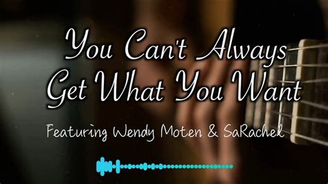 You Cant Always Get What You Want Feat Wendy Moten And Sarachel Promo
