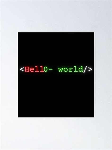 Hello World Programming Meme Poster For Sale By Artisprints Redbubble