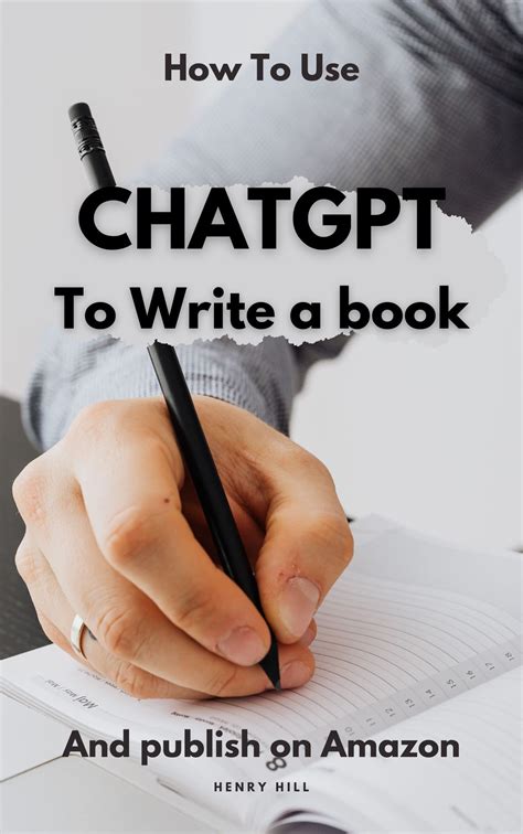 How To Use CHATGPT To Write A Book And Publish On Amazon A Beginners Guide To CHAT GPT By Henry
